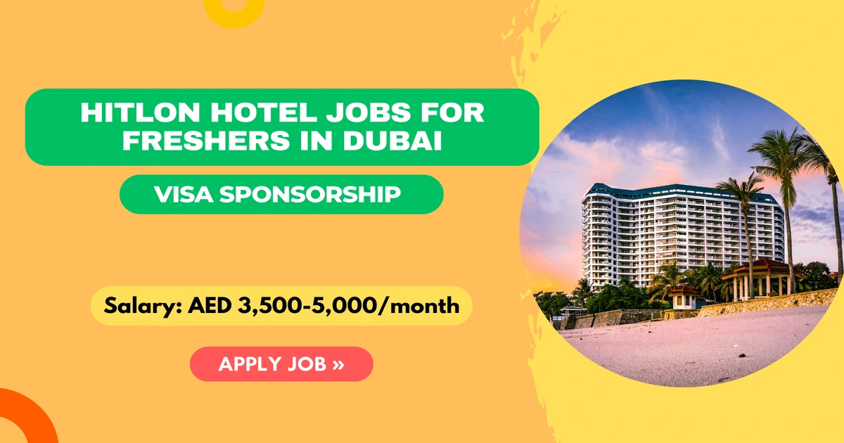 Hilton Hotel Jobs for Freshers in Dubai 2025